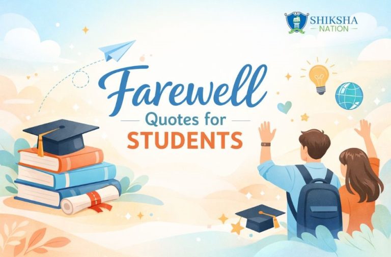 100+ Farewell Quotes, Massages and Wishes for Students | Shiksha Nation